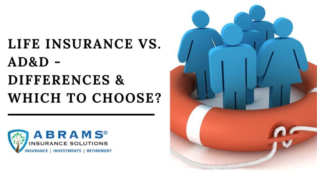 Supplemental Life Insurance vs. AD&D - Which is Better?